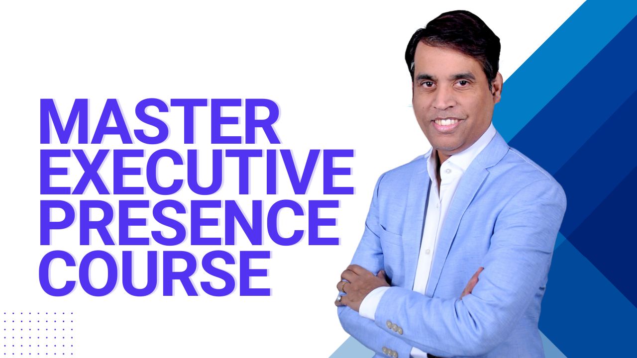 Master Executive Presence - Sumeet Shandilya